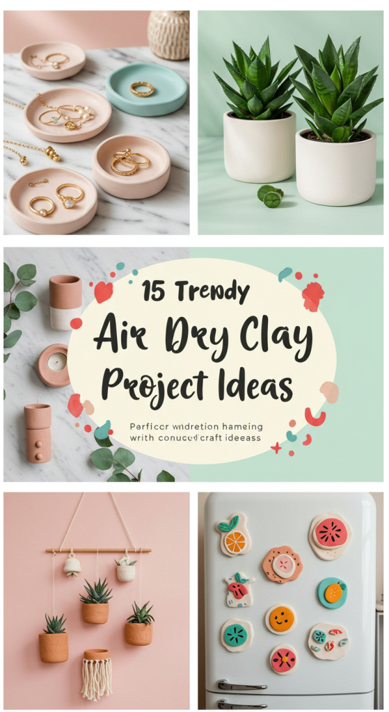 15 Trendy Air Dry Clay Project Ideas