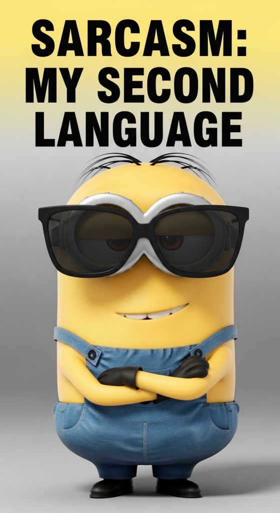 11 Minions Sarcastic Funny Meme Ideas